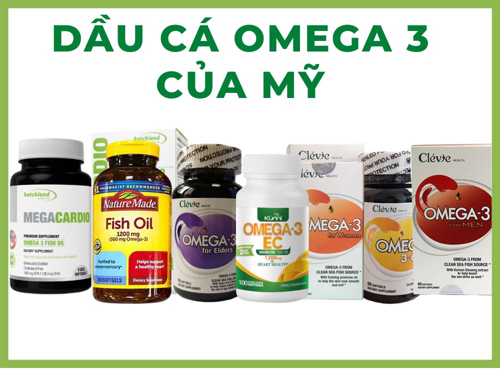 Omega 3 của Mỹ loại nào tốt? Top 7 dầu cá omega 3 của Mỹ tốt nhất hiện nay