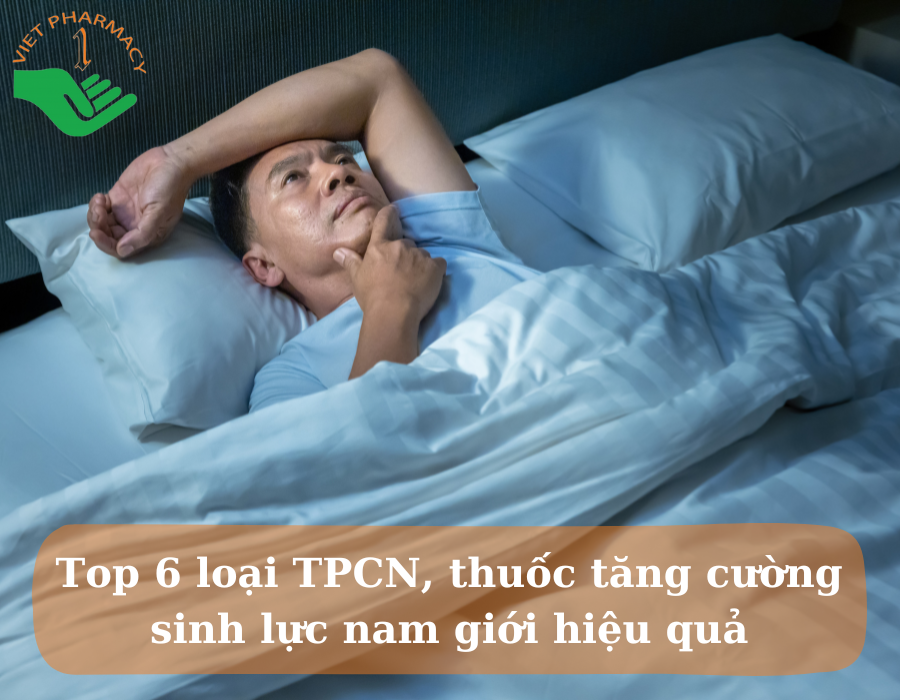 Top 3 loại thuốc tăng cường sinh lực nam giới tốt nhất