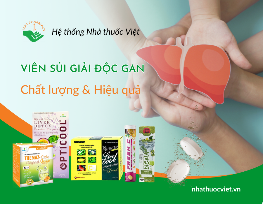 Top 5 viên sủi giải độc gan an toàn và hiệu quả